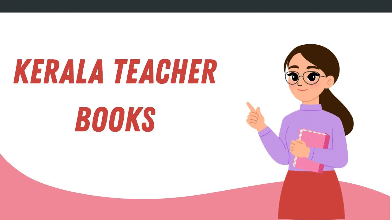 SCERT Kerala Teachers' Books 2025-26 PDF for Std 8,9,10